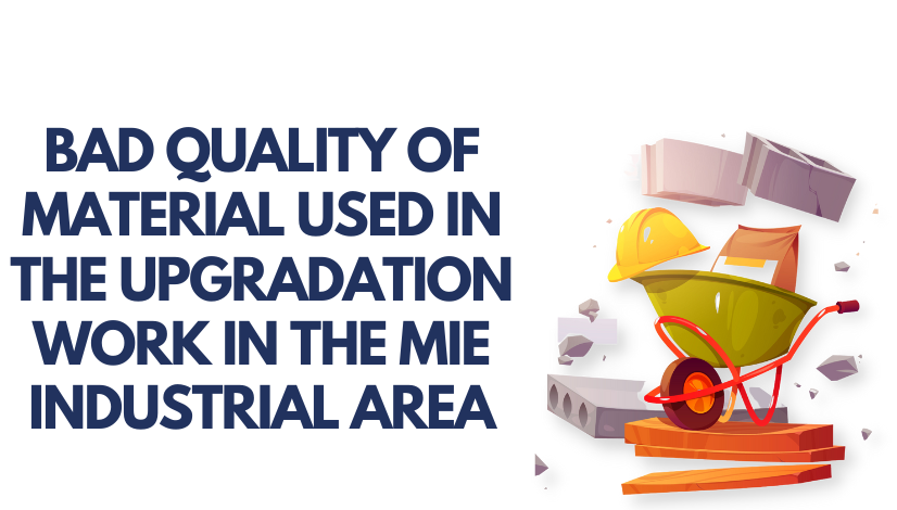 Bad quality of material used in the upgradation work in MIE Industrial ...